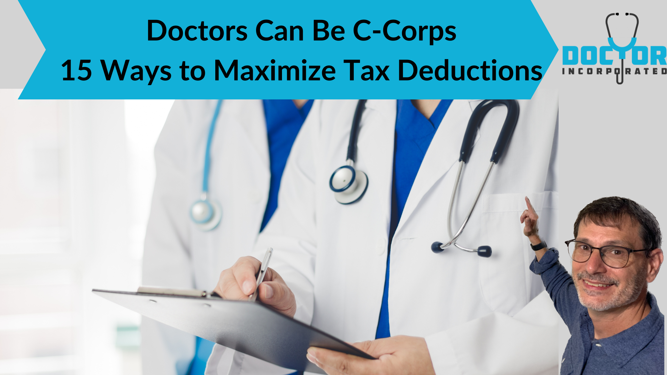 Top 15 C-Corp Tax Deductions for Doctors - Dr. Incorporated